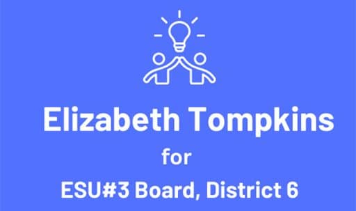 Elect Elizabeth Tompkins | ESU#3 Board, District 6